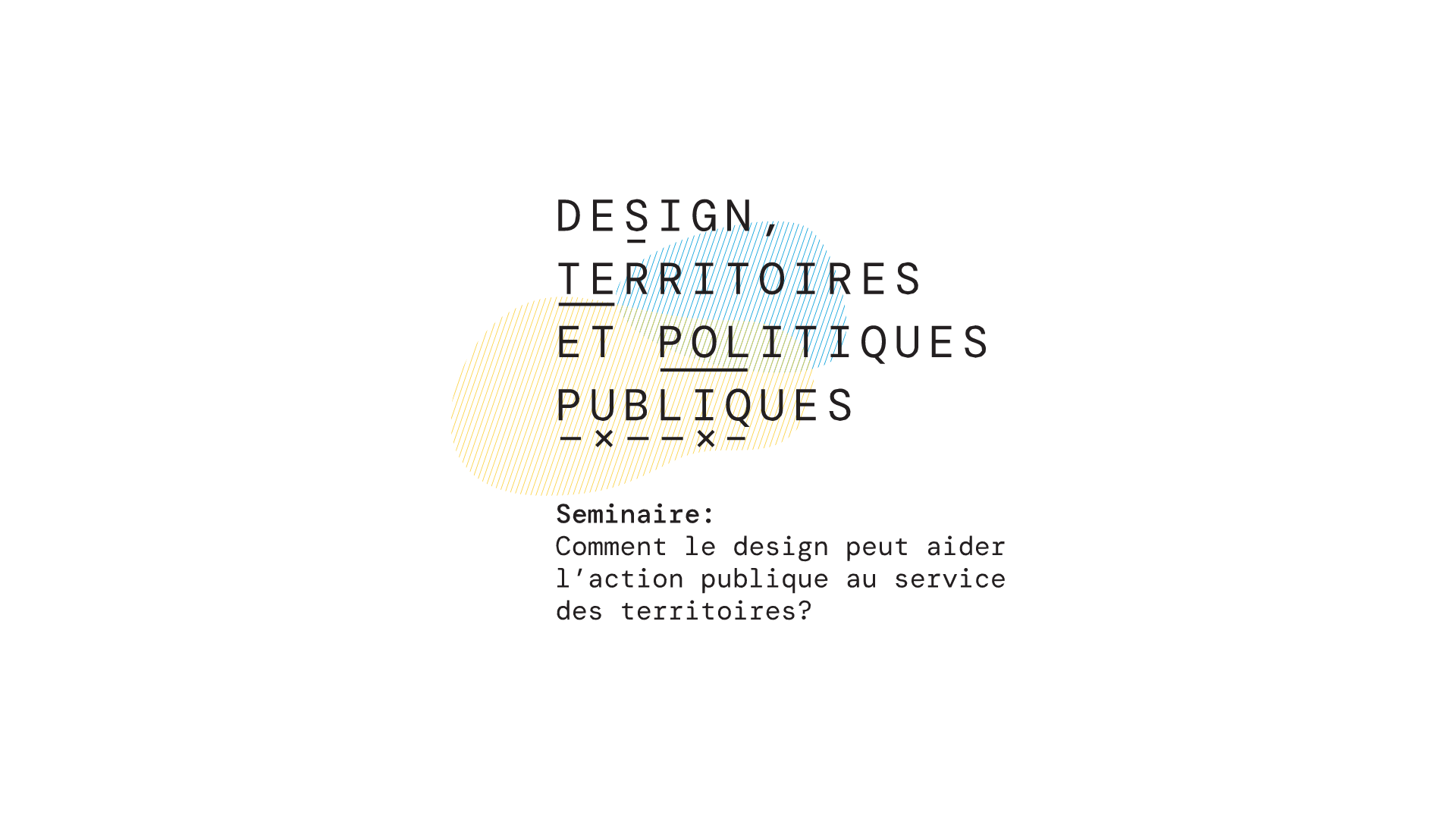 Lancement séminaire "design, territoires et politiques publiques" - Une ...